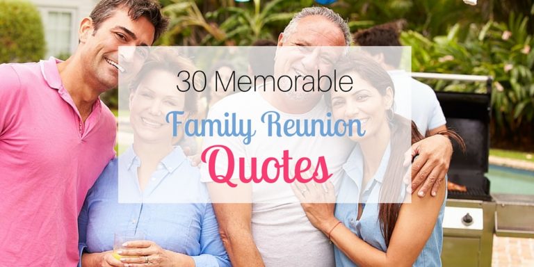 30 Memorable Family Reunion Quotes