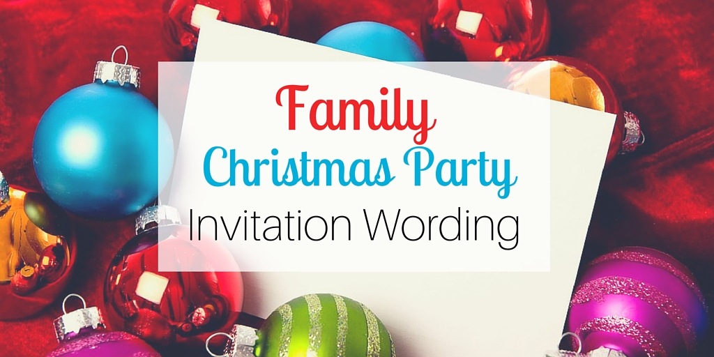 Family Christmas Party Invitation Wording
