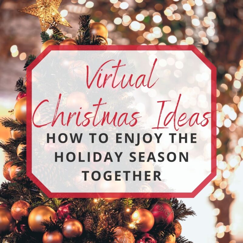 Virtual Christmas Ideas: How to Enjoy the Holiday Season Together