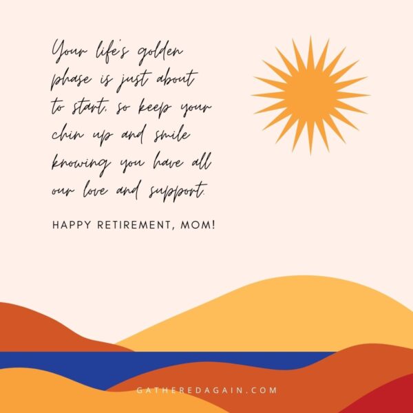 Happy Retirement Mom! Retirement Wishes for Your Mother