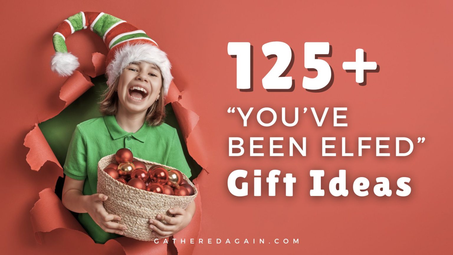 125+ "You've Been Elfed" Gift Ideas