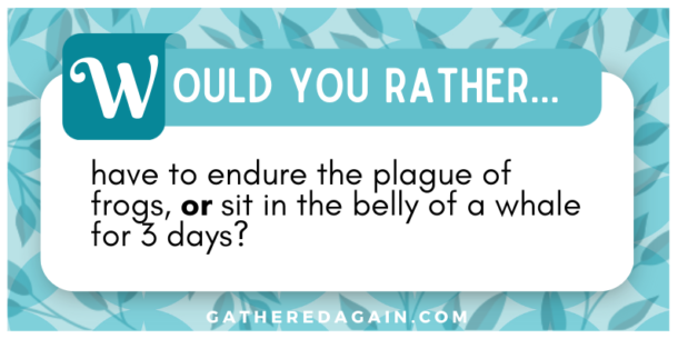 Bible Would You Rather Questions