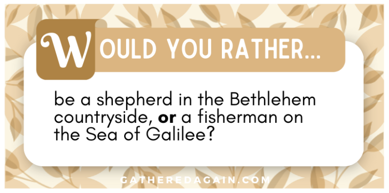 Bible Would You Rather Questions