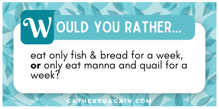 Bible Would You Rather Questions